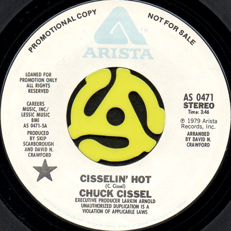 CHUCK CISSEL / CISSELIN HOT (45's) (WHITE PROMO) - Breakwell Records