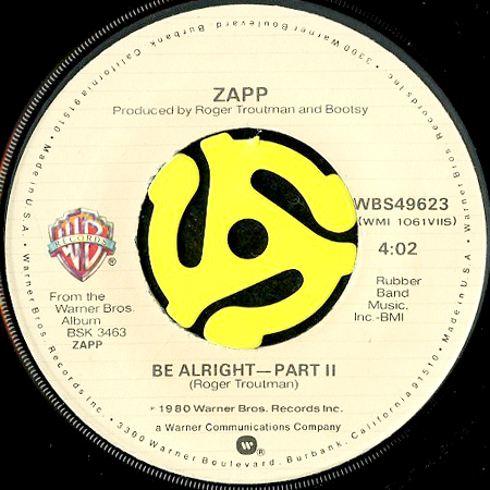 ZAPP / BE ALRIGHT (45's) - Breakwell Records