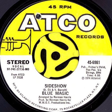 BLUE MAGIC / SIDESHOW b/w JUST DON'T WANT TO BE LONELY (45's ...